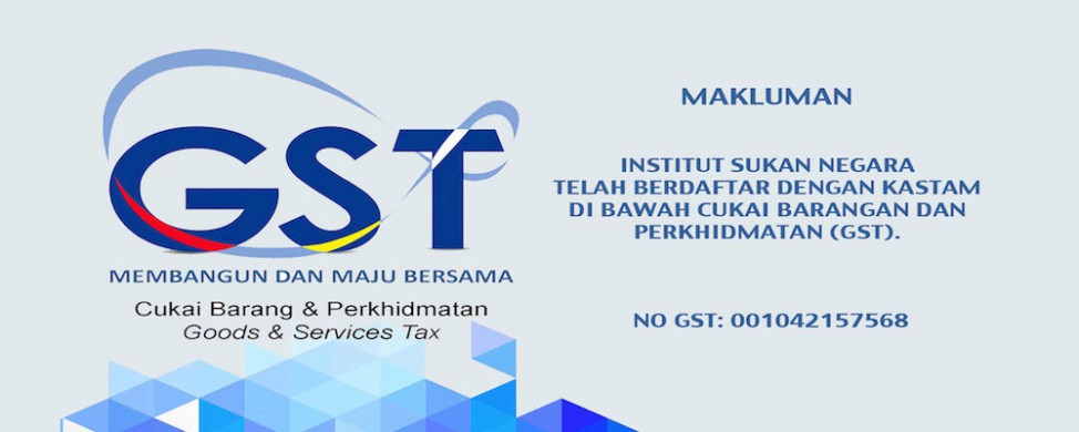 GST Announcement – Institut Sukan Negara